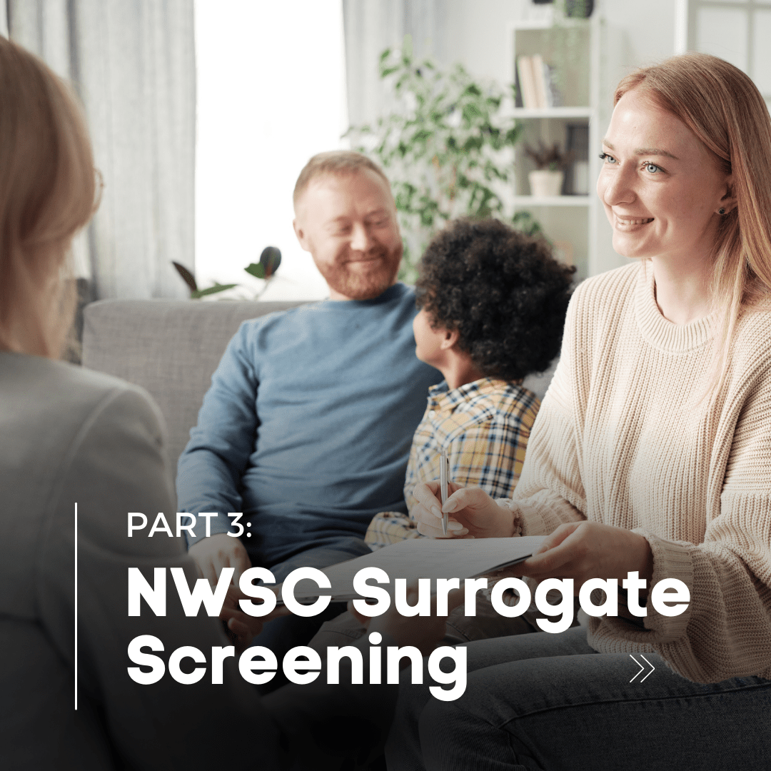 Surrogate Screening: Part 3 | Northwest Surrogacy Center