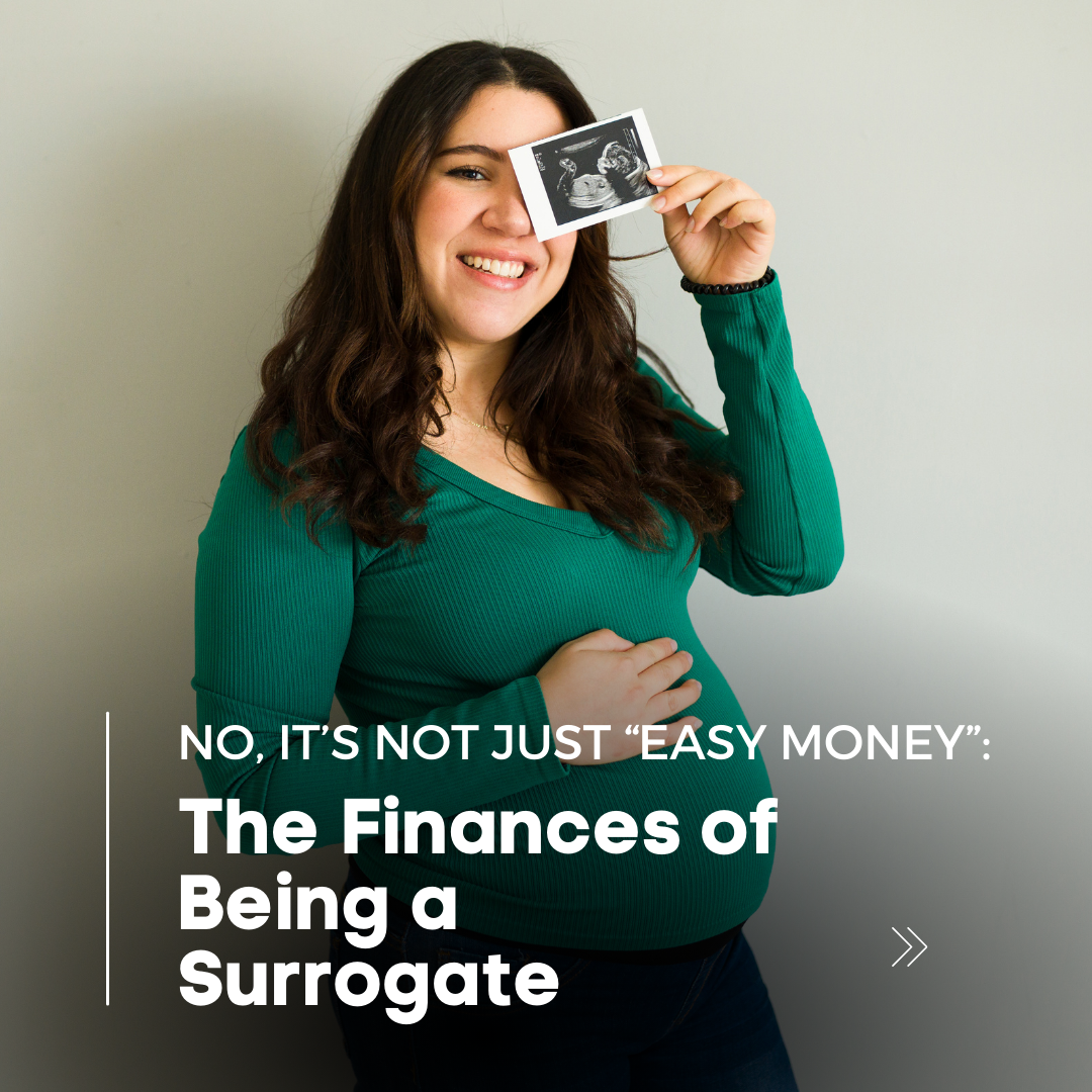 Surrogacy Finances: Beyond Easy Money